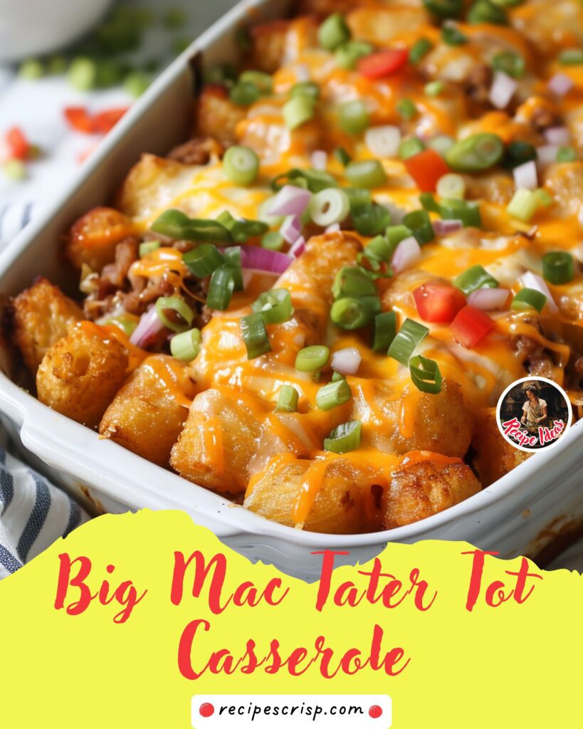 Big Mac Tater Tot Casserole - recipescrisp